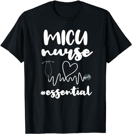 MICU Nurse Essential Medical Intensive Care Unit Nursing T-Shirt ...