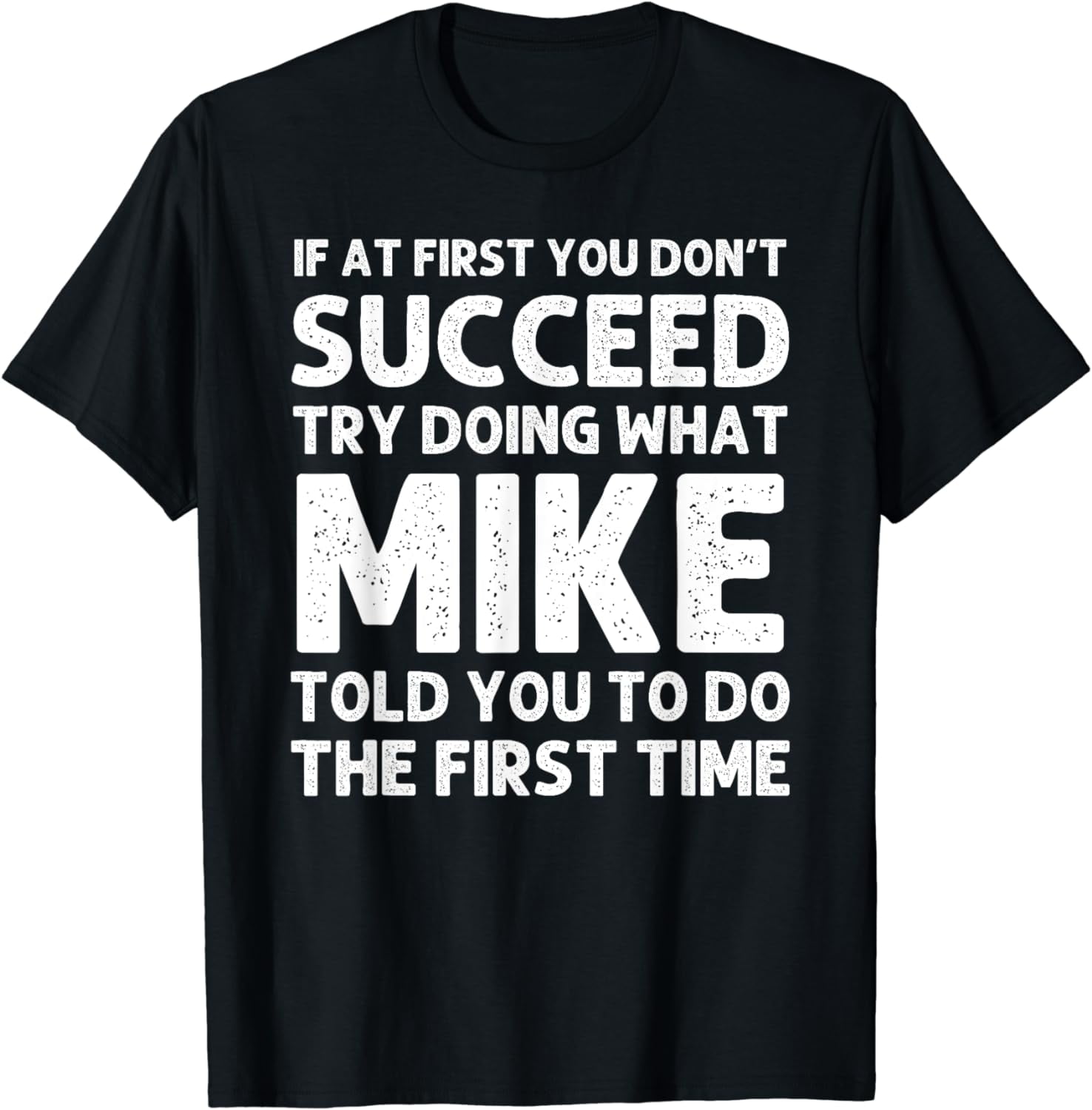 MIKE Gift Name Personalized Birthday Funny Christmas Joke T-Shirt ...