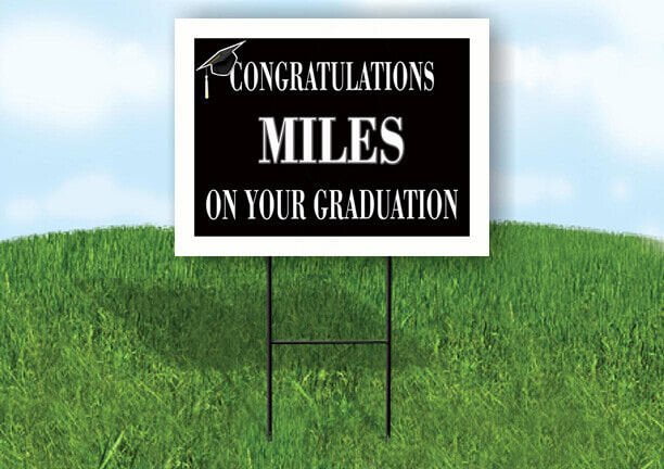 MILES CONGRATULATIONS GRADUATION 18 in x 24 in Yard Sign Road Sign with ...