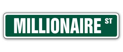MILLIONAIRE Street Sign rich business owner man money | Indoor/Outdoor ...
