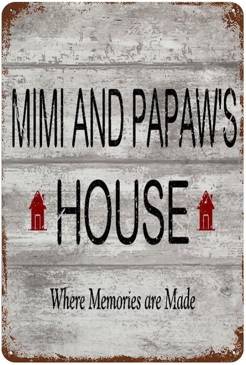 MIMI AND PAPAW'S House Where Memories Are Made Metal Signs Outdoor Man ...