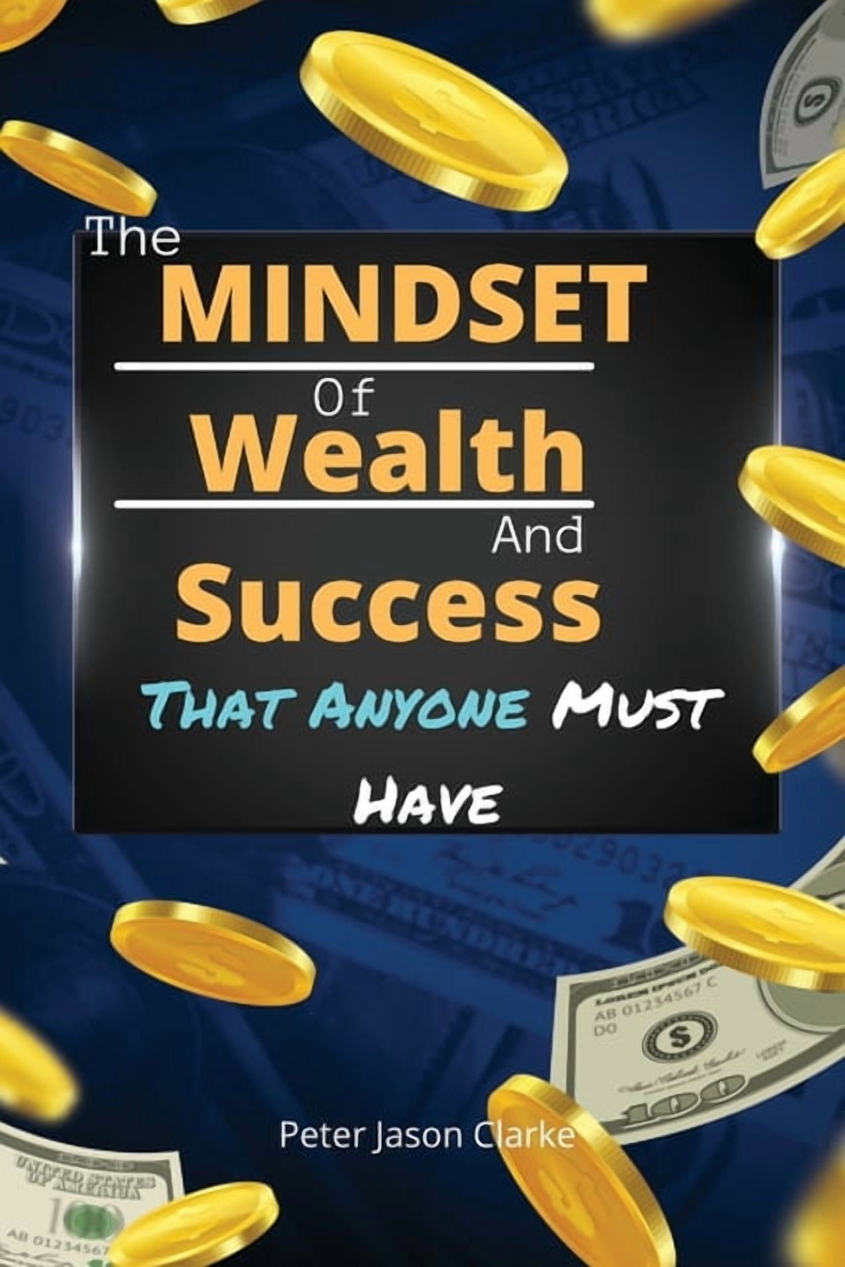 The Mindset of Wealth and Success That Anyone Must Have: The MINDSET ...