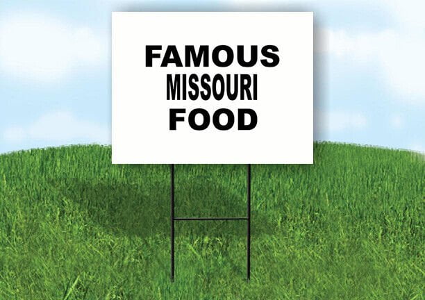 MISSOURI FAMOUS FOOD 18 in x 24 in Yard Sign Road Sign with Stand ...