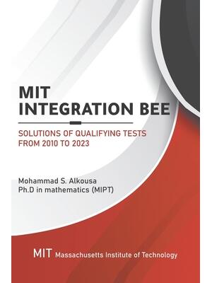 MIT Integration Bee, Solutions of Qualifying Tests from 2010 to 2023 : ...