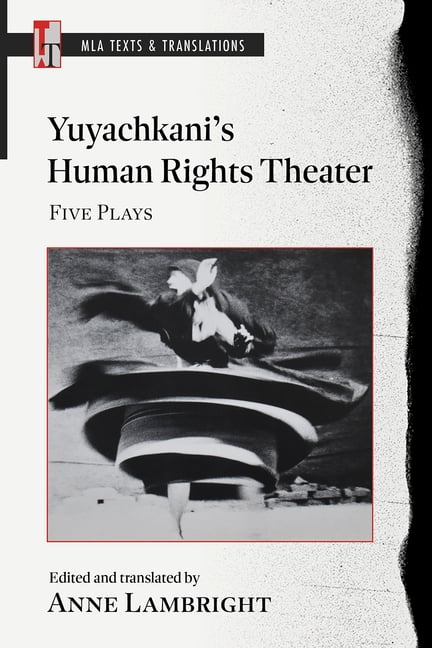 MLA Texts and Translations Yuyachkani's Human Rights Theater: Five ...
