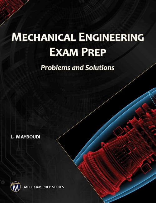 MLI Exam Prep Mechanical Engineering Exam Prep: Problems and Solutions ...