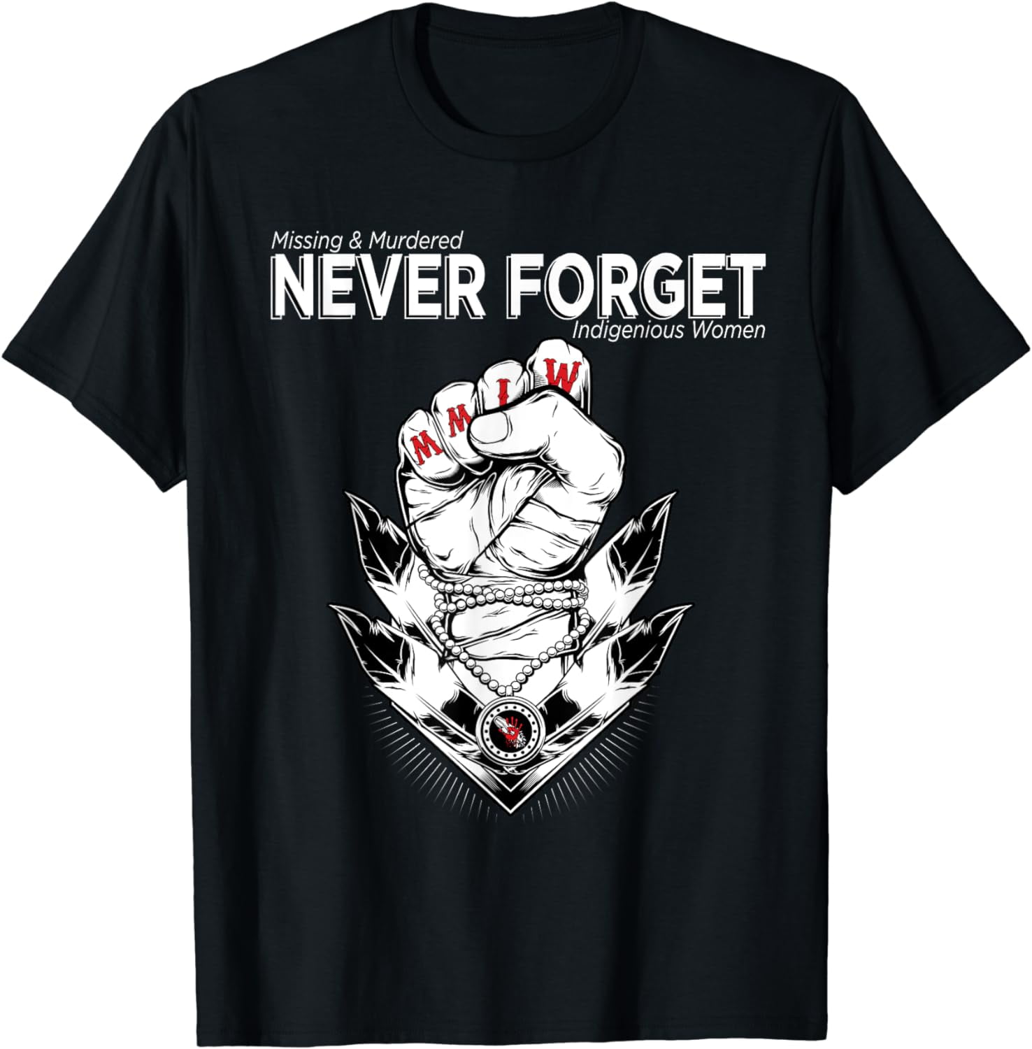 MMIW - Missing & Murdered Indigenous Women Native Clothing T-Shirt ...