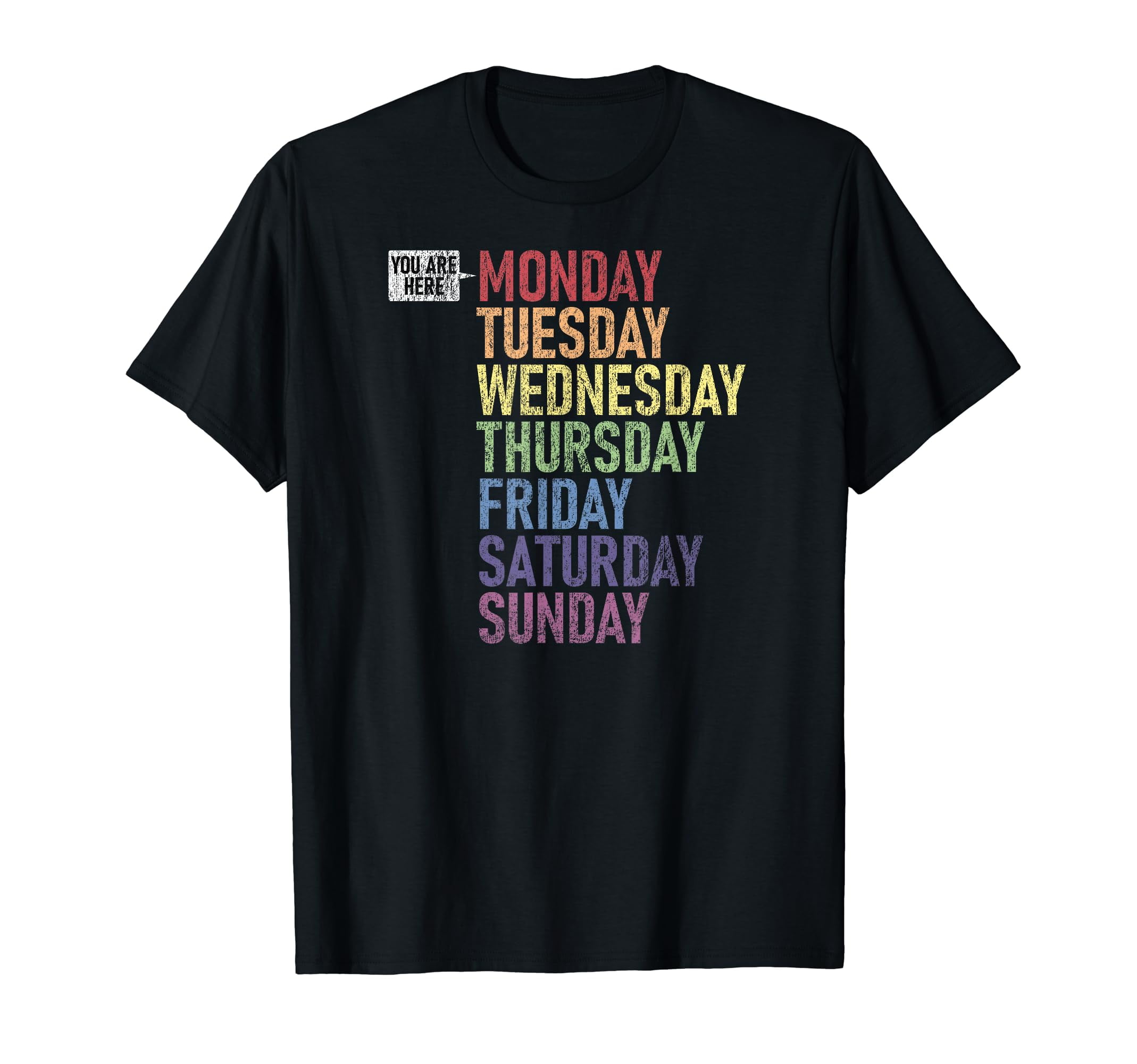 MONDAY "You Are Here" Weekday Day of the Week Calendar Daily T-Shirt ...