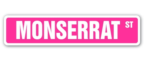 MONSERRAT Street Sign Childrens Name Room Sign | Indoor/Outdoor | 30 ...