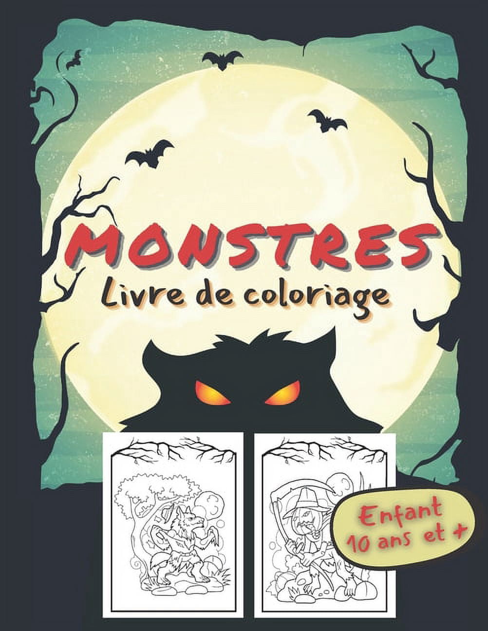 MONSTRES Livre de Coloriage Enfants 10 ans et +: Grand format - 30 ...