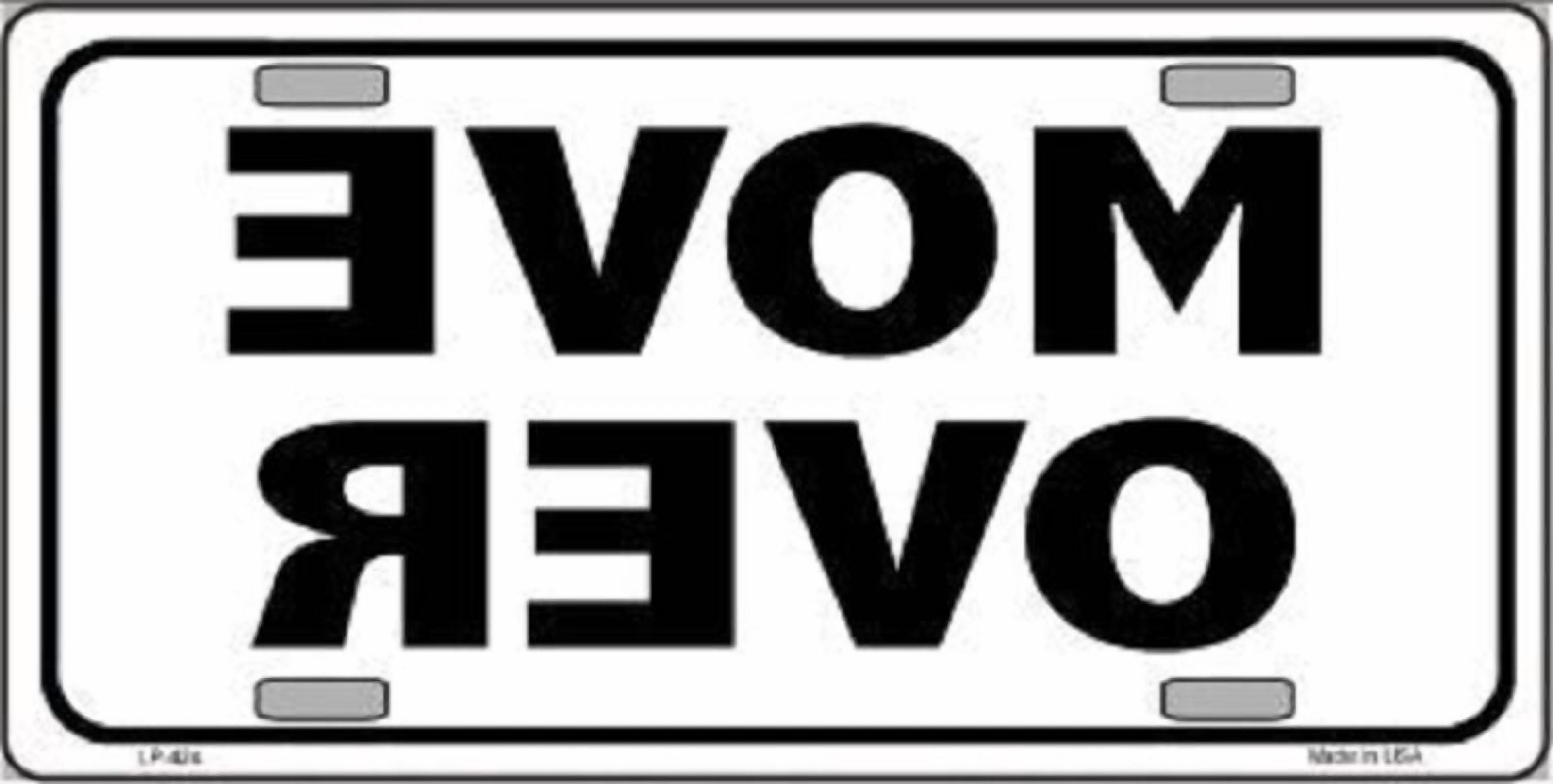 MOVE OVER WHITE BACKGROUND METAL NOVELTY LICENSE PLATE TAG - Aluminum ...