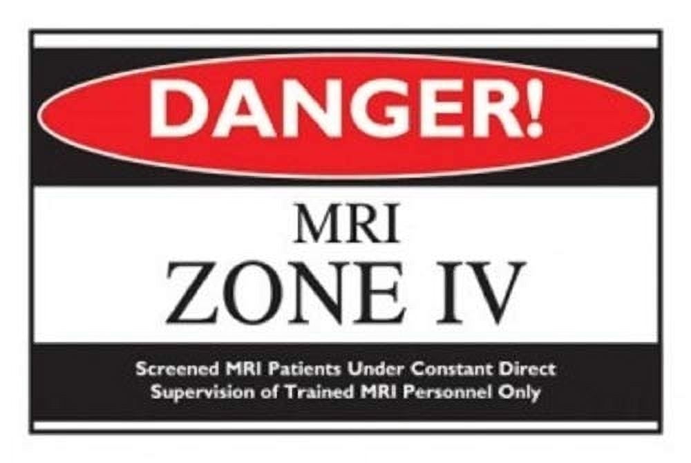 MRI Radiation Safety Sign - Danger! MRI Zone IV - 10" x 14", USA Made ...