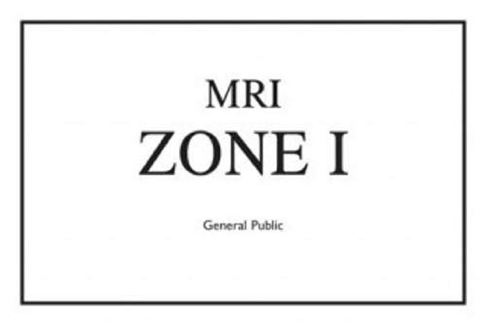 MRI Radiation Safety Sign - MRI Zone I - 10" x 14", USA Made - Walmart.com