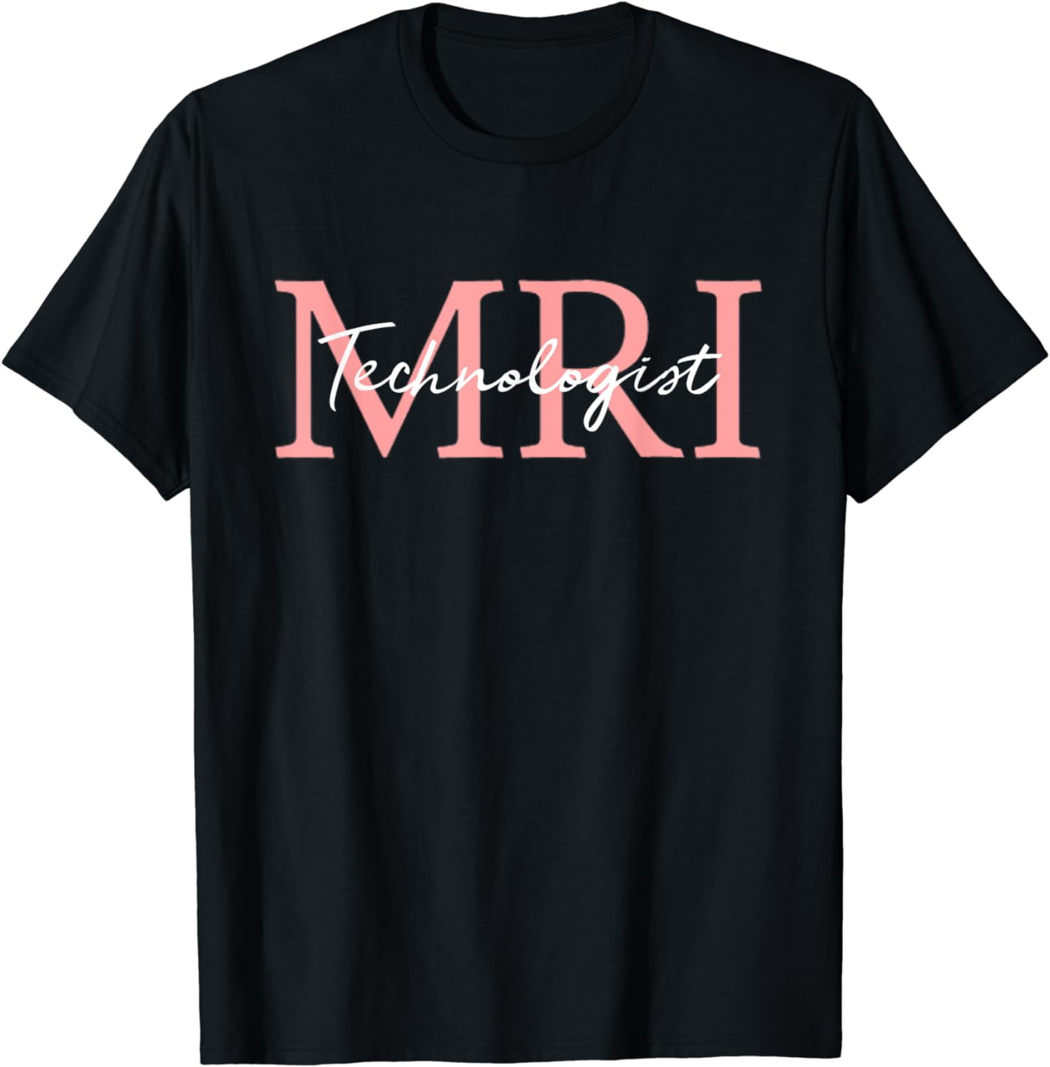 MRI Technologist Radiologic Technologist Xray Tech T-Shirt - Walmart.com
