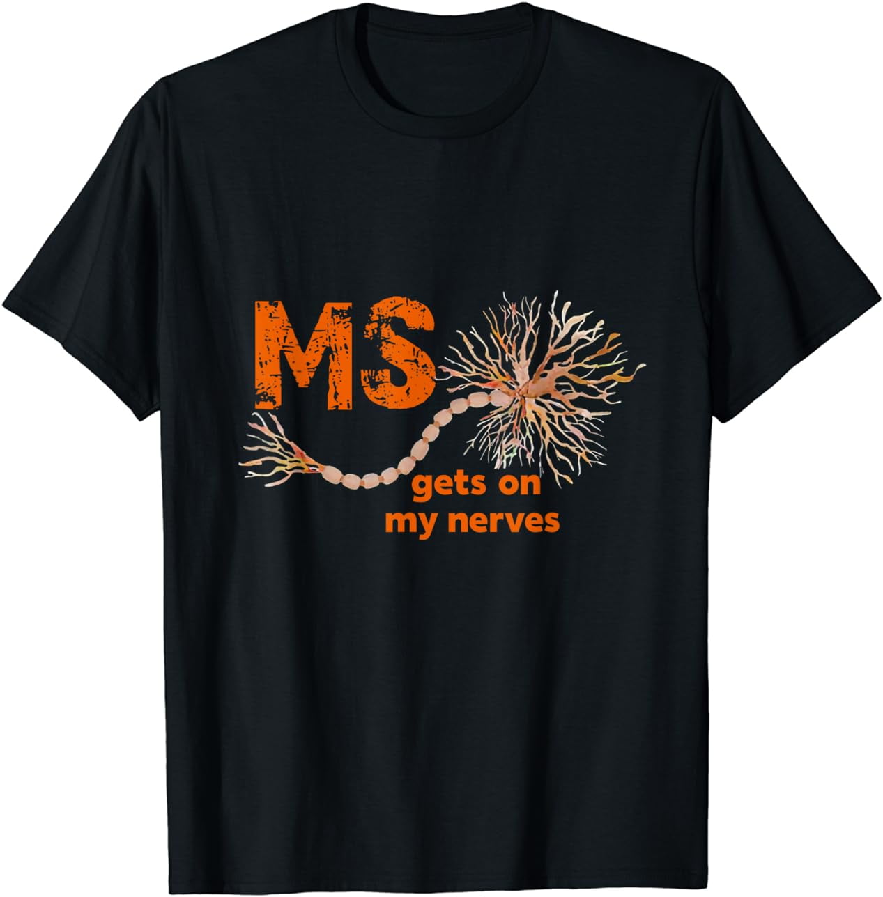 MS Get On My Nerves Multiple Sclerosis Awareness Men Women T-Shirt - Walmart.com