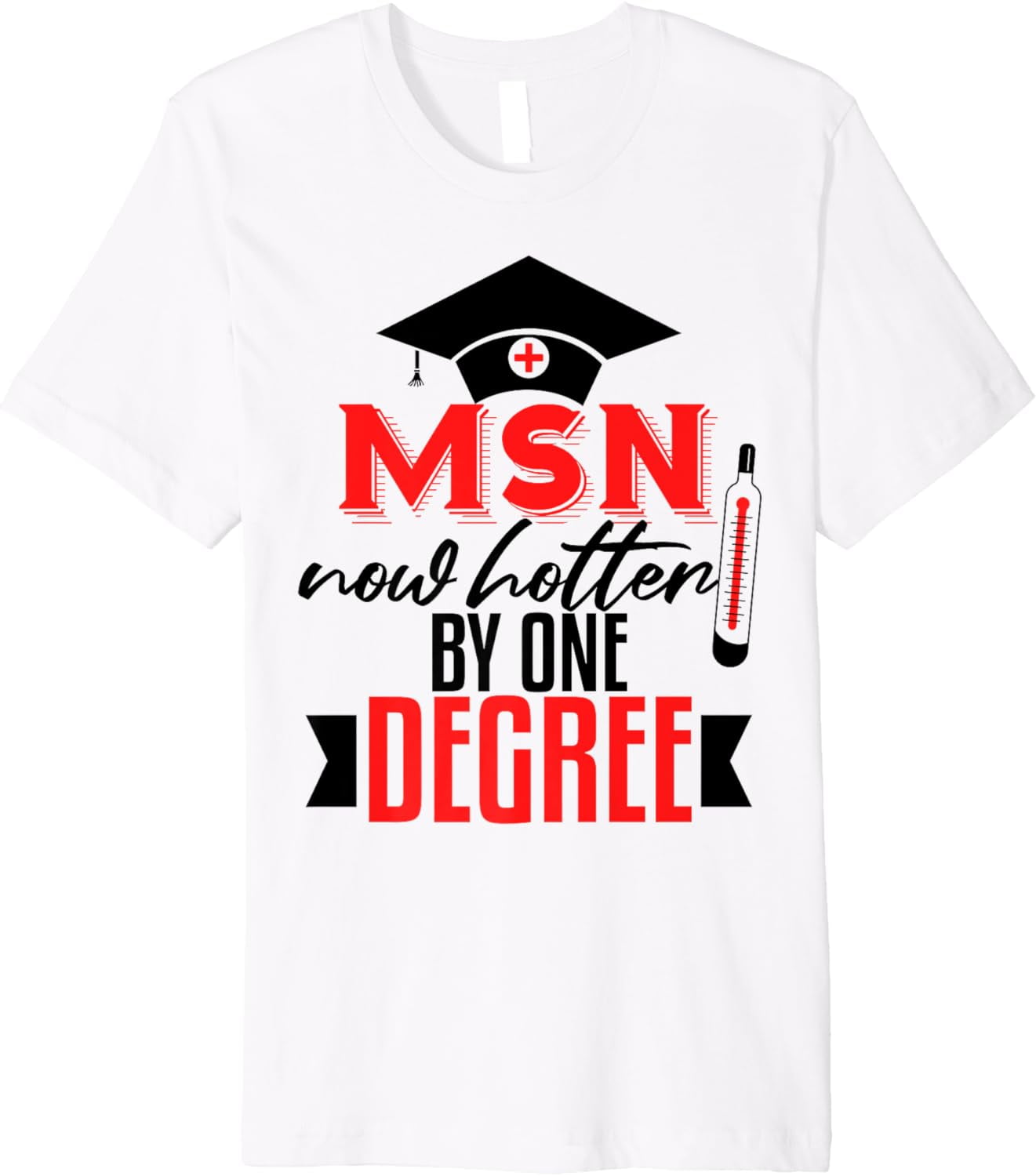MSN Graduation Nursing School Master Science Nurse 2024 Premium T-Shirt ...