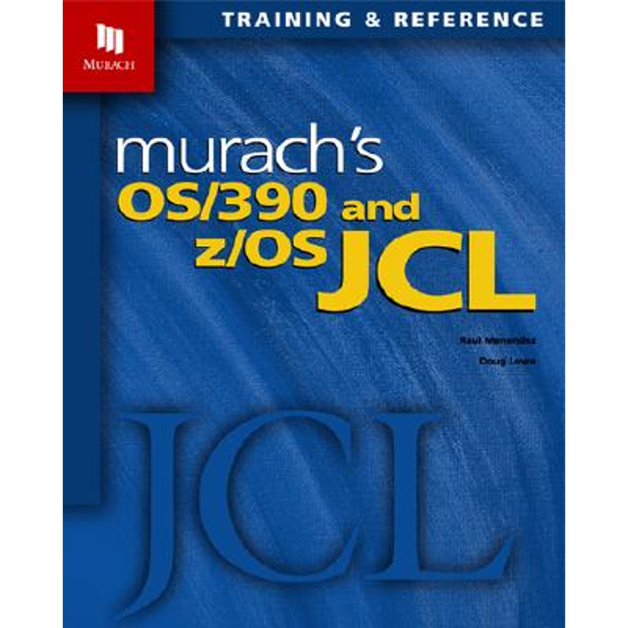 Pre-Owned Murach's OS/390 and Z/OS JCL (Paperback) 1890774146 ...