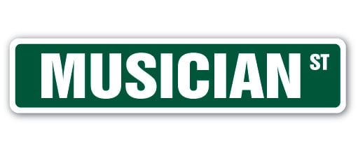 MUSICIAN Street Sign instrument music band guitar drums | Indoor ...