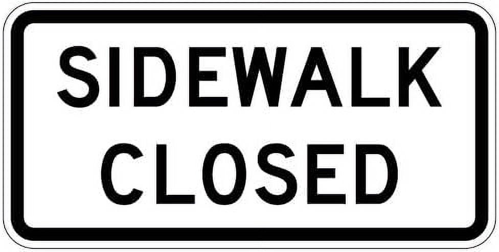 MUTCD Compliant R9-9 Sidewalk Closed Sign - 24x12 - Reflective | Rust ...
