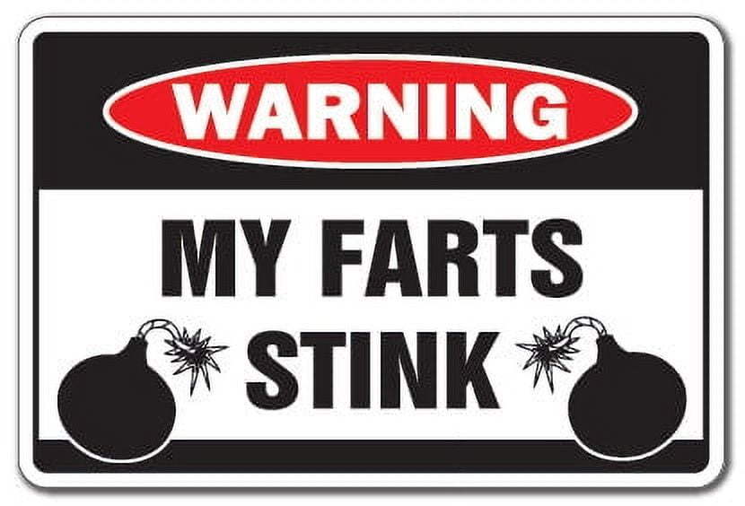 MY FARTS STINK Warning Sign flatchulence farter farting | Indoor ...