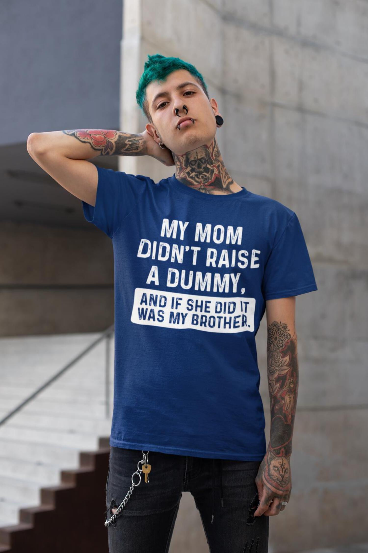 My Mom Didnt Raise A Dummy If She Did Its My Brother Tee Shirts Youth