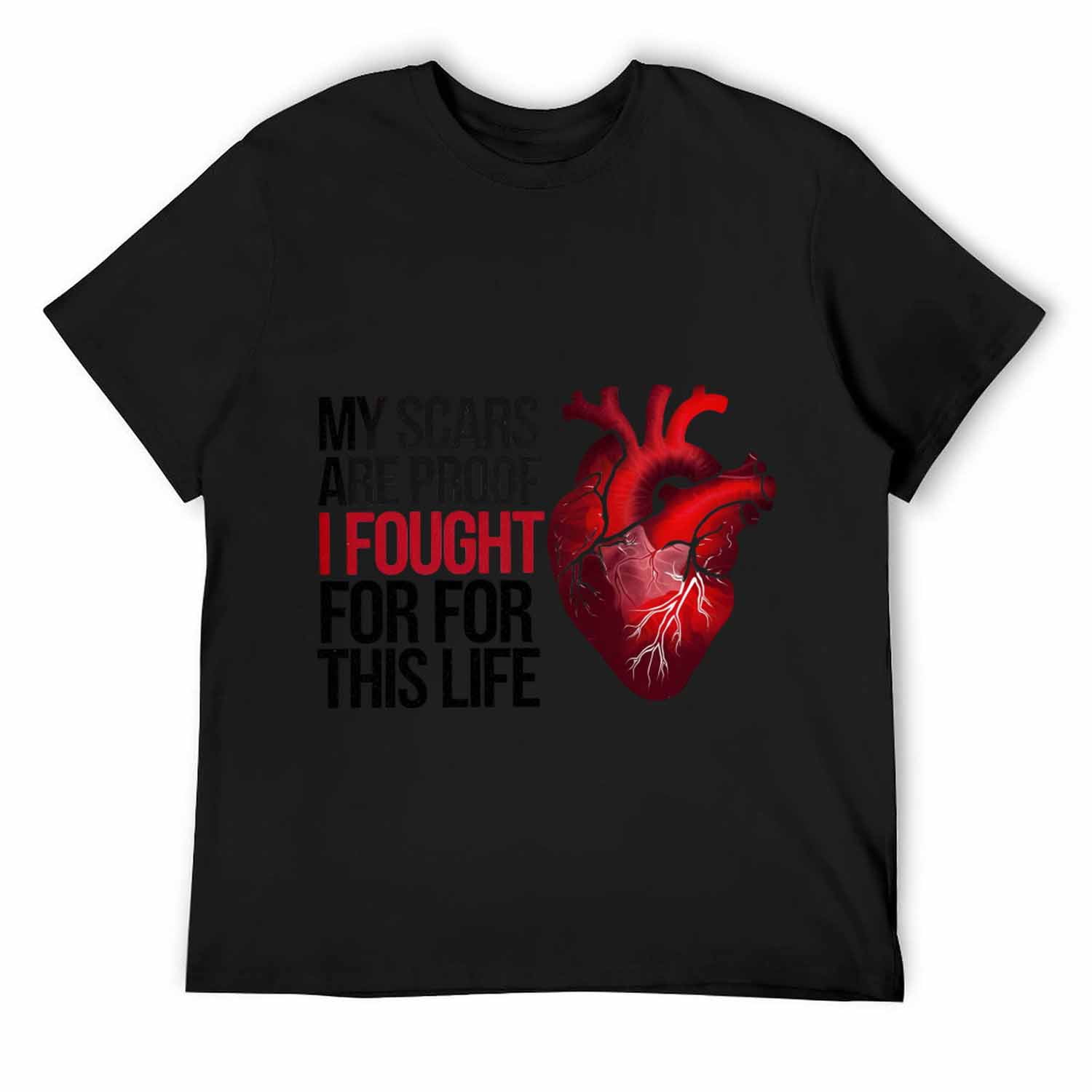 MY SCARS ARE PROOF I FOUGHT FOR THIS LIFE Heant Disease Awaneness Shirt ...