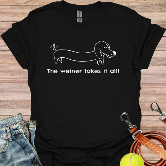 MYYUK The Weiner Takes It All Shirt, Dachshund Shirt, Dachshund, Wiener ...