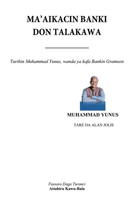 Ma'aikacin Banki Don Talakawa: Tarihin Muhammad Yunus, Wanda YA Kirkiro ...