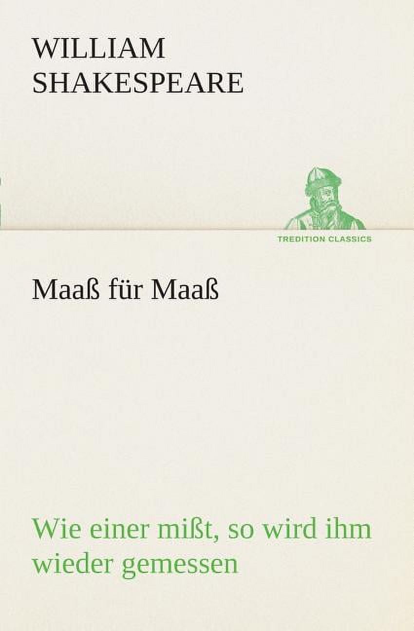 MaaÃ fÃ¼r MaaÃ Wie einer miÃ t, so wird ihm wieder gemessen, (Paperback ...