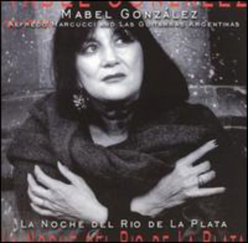 Mabel Gonzalez - La Noche Del Rio de la Plata - Music & Performance ...