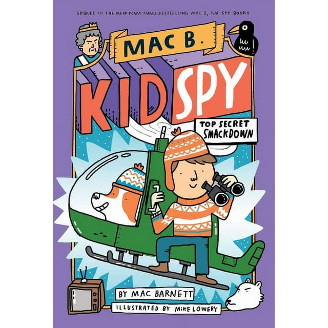 Mac B., Kid Spy: Top Secret Smackdown (Mac B., Kid Spy #3): Volume 3 ...