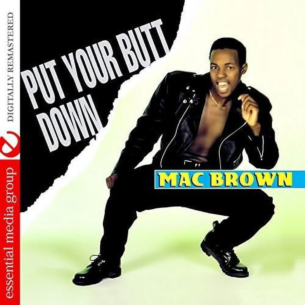 Mac Brown - Put Your Butt Down - Rap / Hip-Hop - CD - Walmart.com