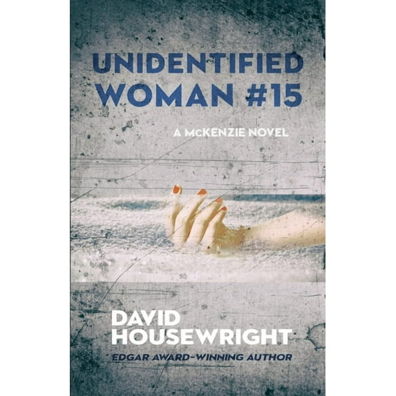Mac McKenzie Novel Unidentified Woman #15: A McKenzie Novel, Book 12 ...