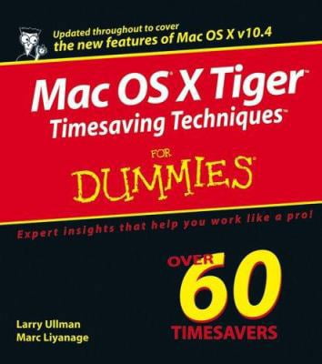Pre-Owned Mac OS X Tiger Timesaving Techniques for Dummies (Paperback) 0764579630 9780764579639 ...