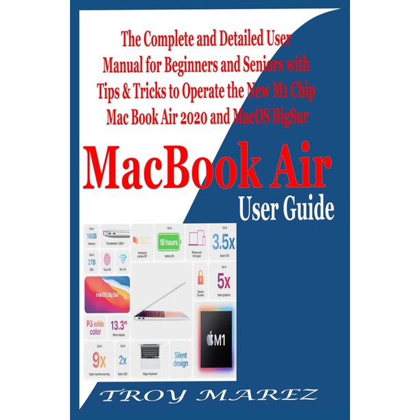 MacBook Air User Guide : The Complete and Detailed User Manual for ...