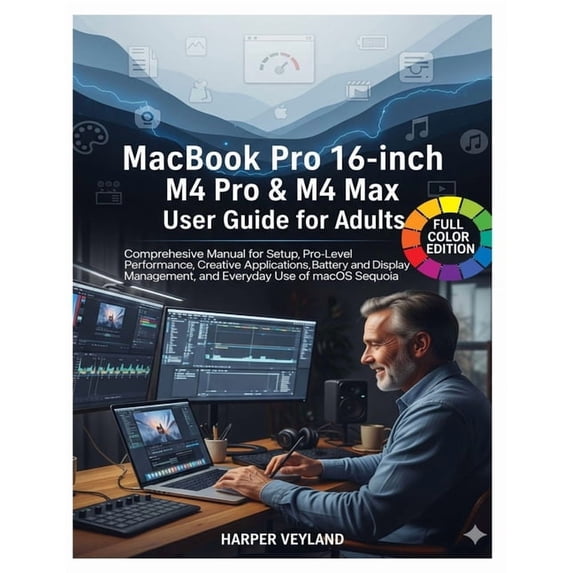 Macbook Pro Guide for Adults MacBook Pro 16-inch M4 Pro & M4 Max User ...