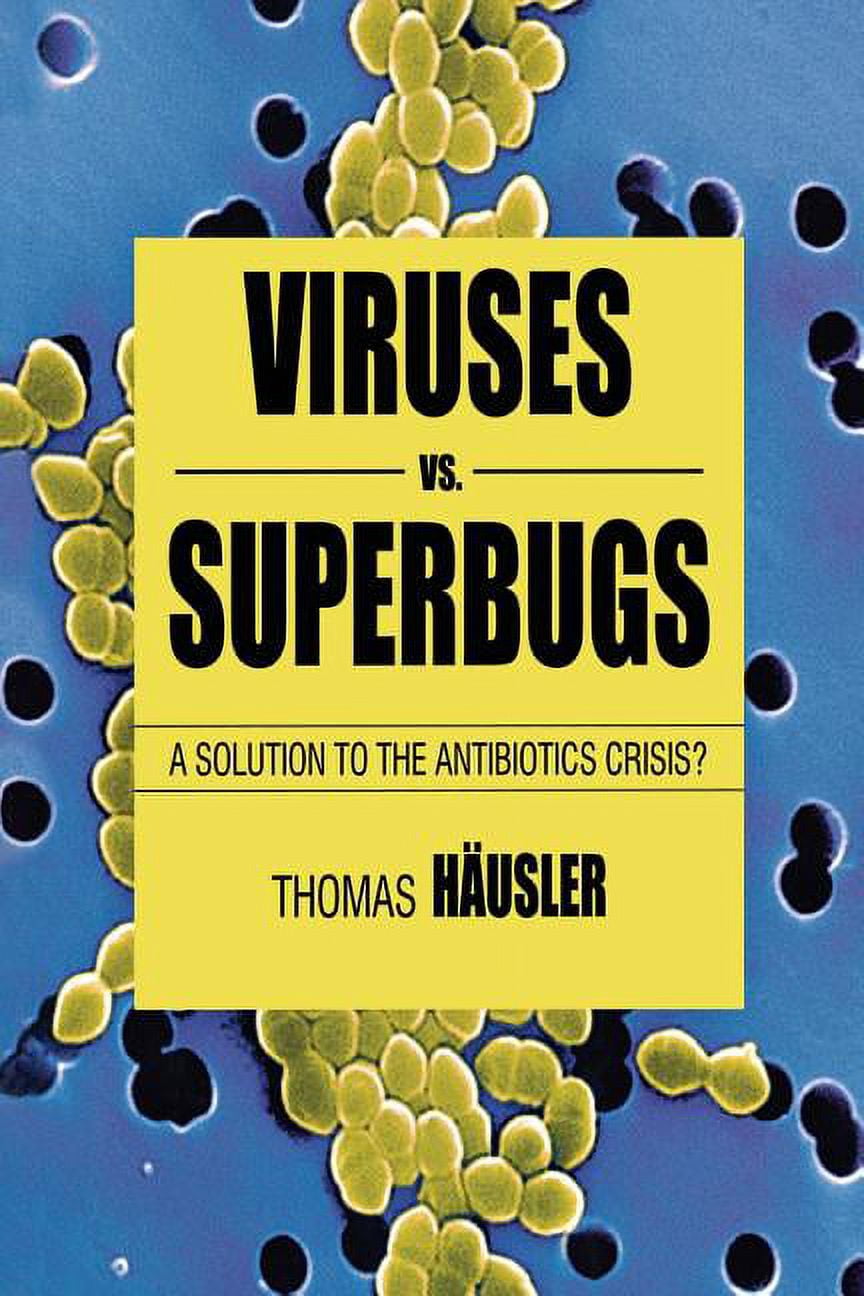 MacMillan Science: Viruses vs. Superbugs: A Solution to the Antibiotics ...