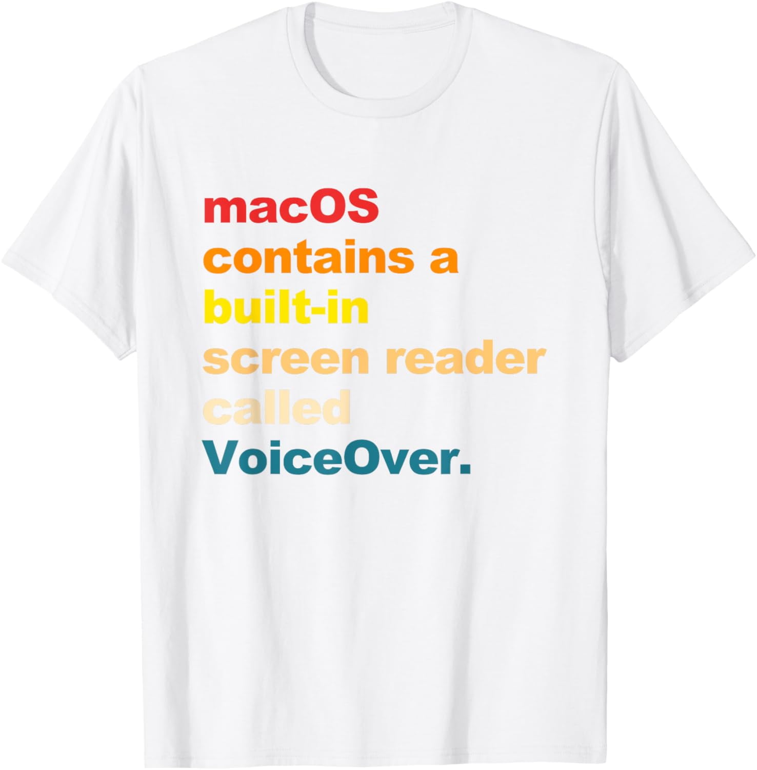 MacOS Contains A Built-In Screen Reader Called VoiceoOver T-Shirt - Walmart.com