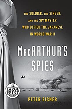 Pre-Owned MacArthurs Spies: The Soldier, the Singer, and the Spymaster Who Defied the Japanese ...