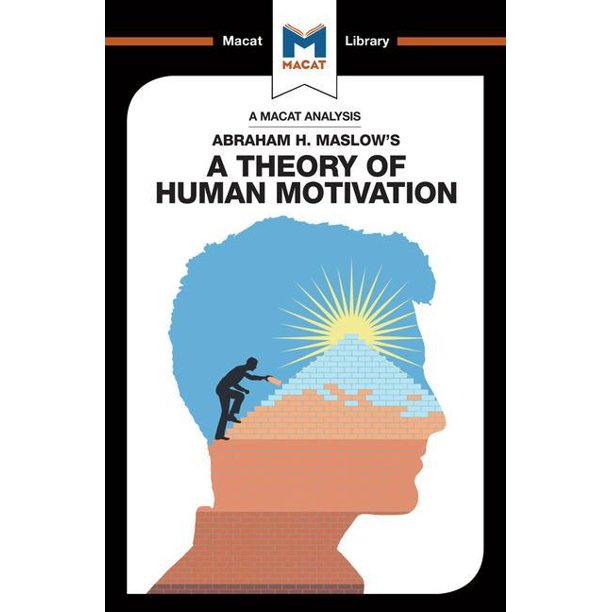 Macat Library: An Analysis of Abraham H. Maslow's A Theory of Human Motivation (Paperback ...