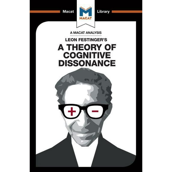 Macat Library An Analysis of Leon Festinger's A Theory of Cognitive ...