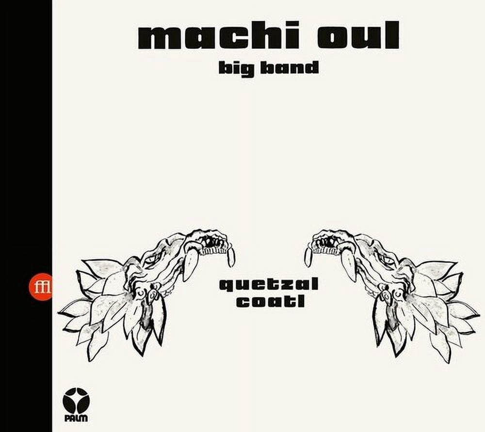 Machi Oul Big Band - Quetzalcoatl - Music & Performance - Vinyl ...