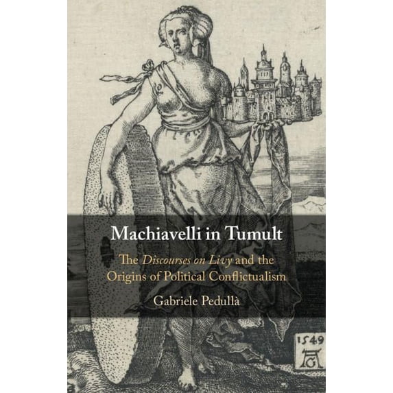 Machiavelli in Tumult, (Hardcover) - Walmart.com
