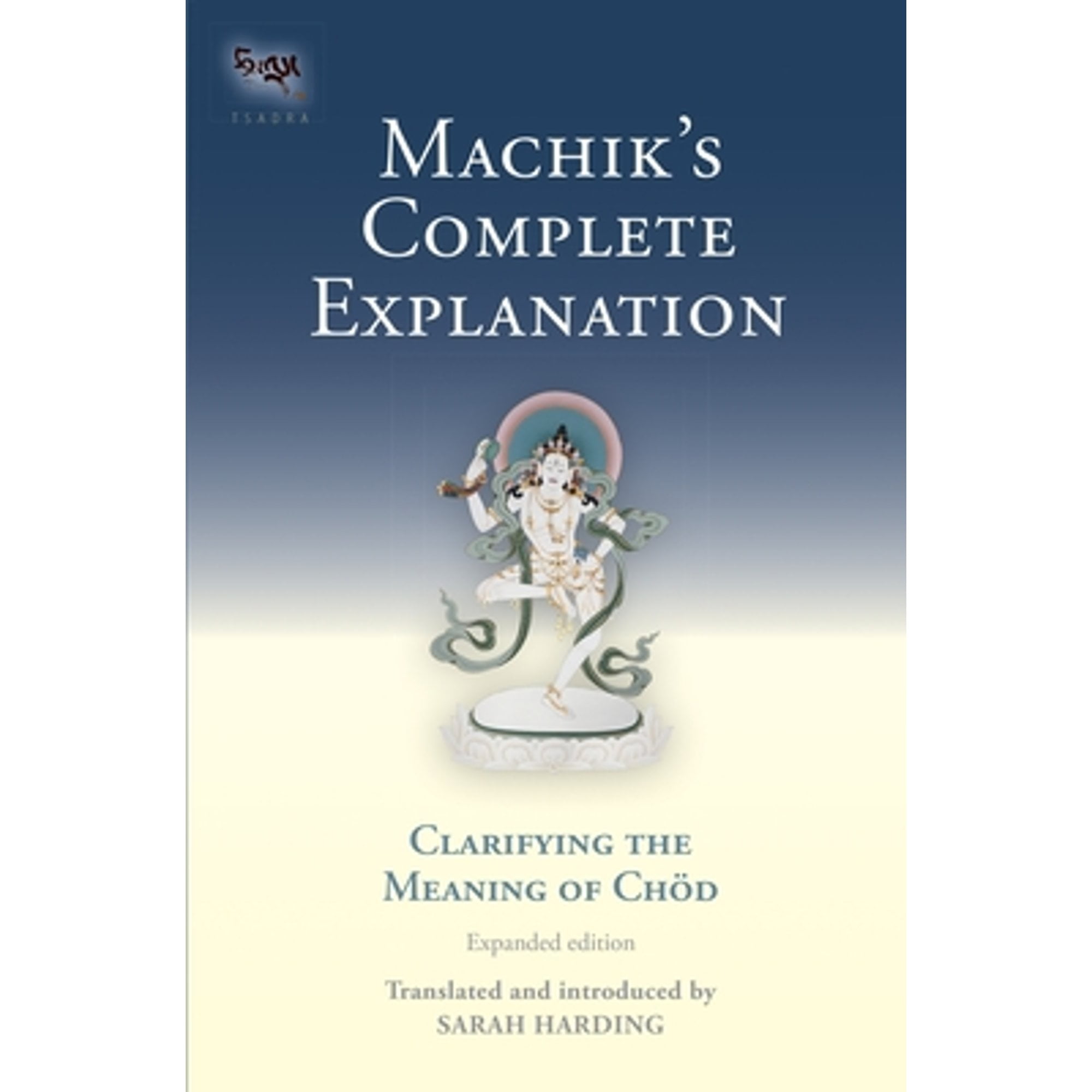 Pre-Owned Machik's Complete Explanation: Clarifying the Meaning of Chod ...