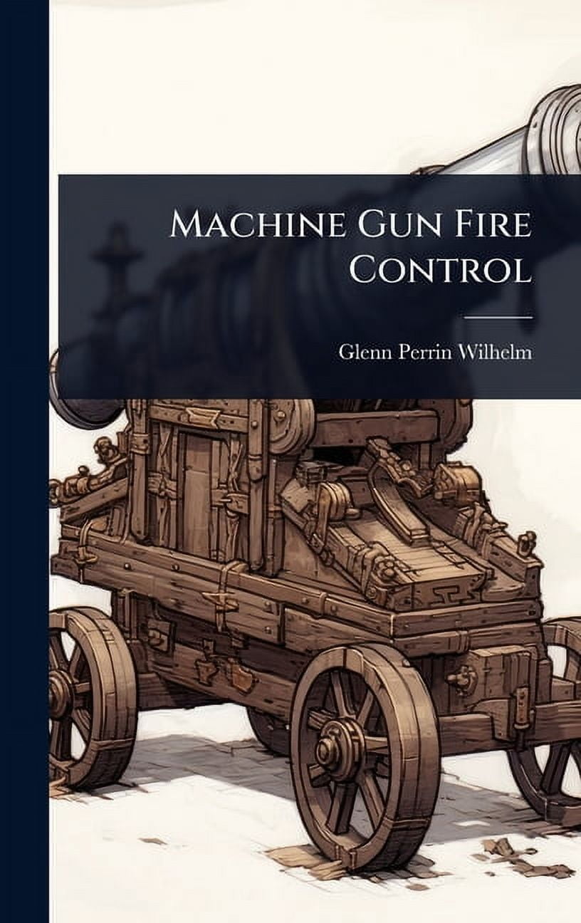 Machine Gun Fire Control, (Hardcover) - Walmart.com