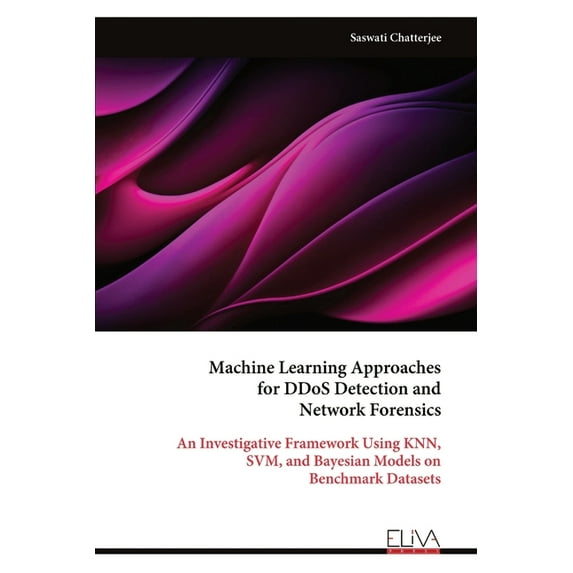 Machine Learning Approaches for DDoS Detection and Network Forensics ...