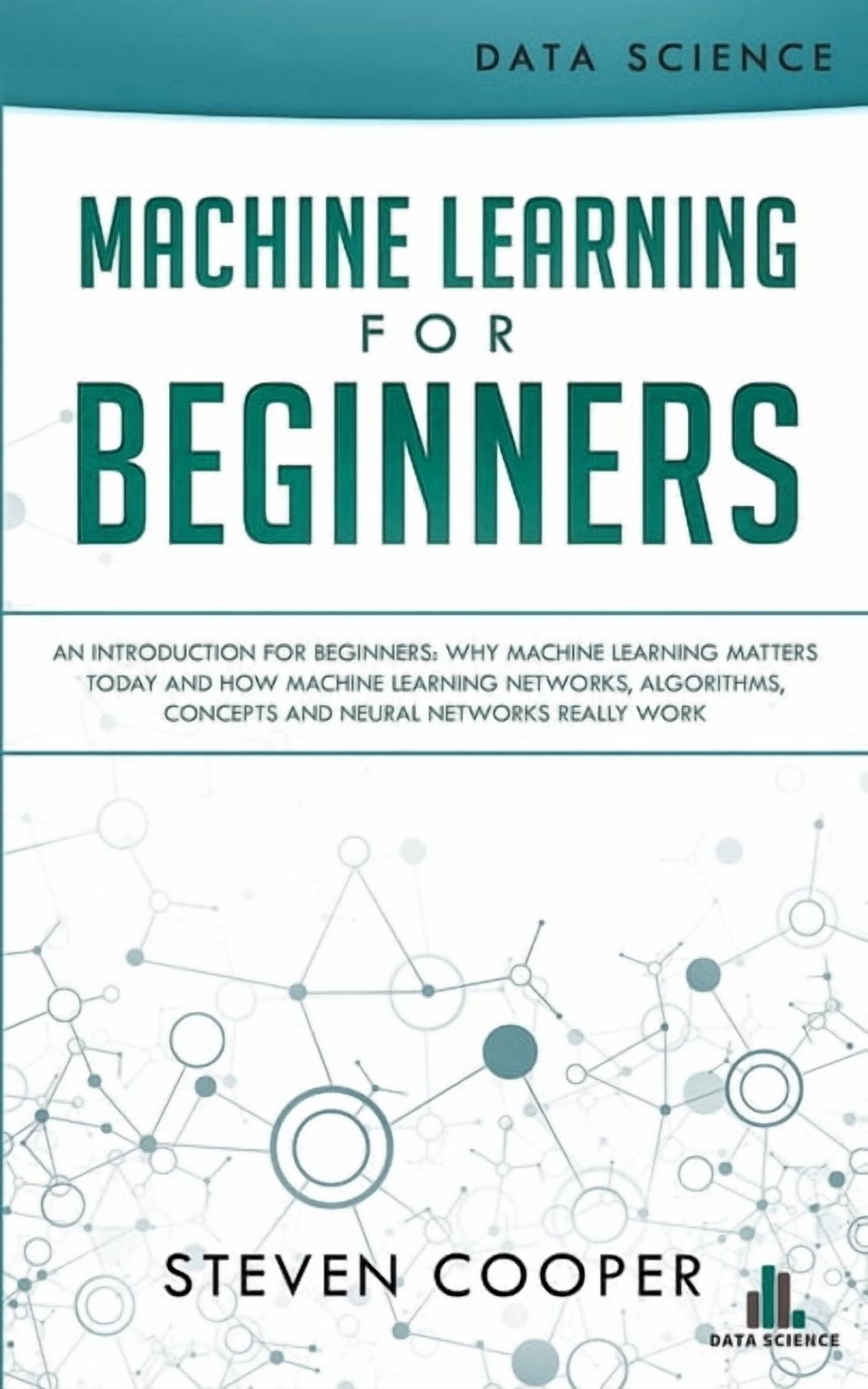 Machine Learning For Beginners : An Introduction for Beginners, Why ...