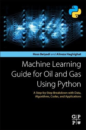 Pre-Owned Machine Learning Guide for Oil and Gas Using Python: A Step ...