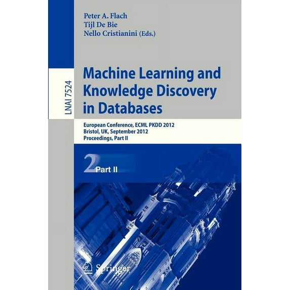 Machine Learning and Knowledge Discovery in Databases: European Conference, Ecml Pkdd 2012 ...