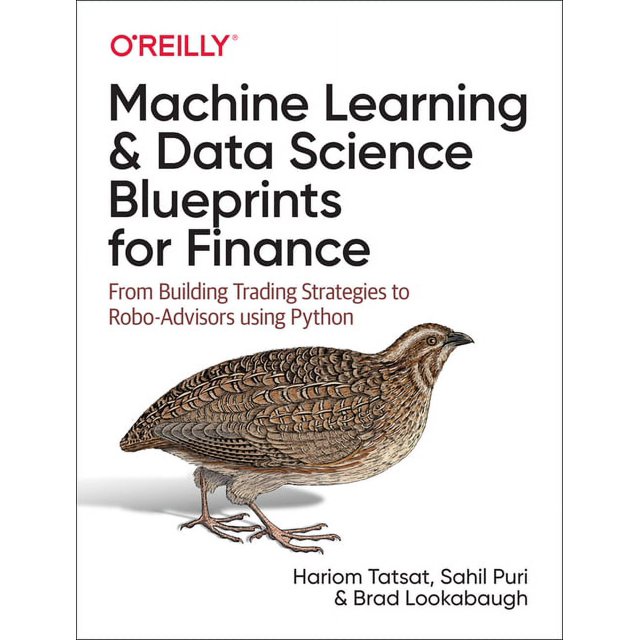 Machine Learning and Data Science Blueprints for Finance : From ...